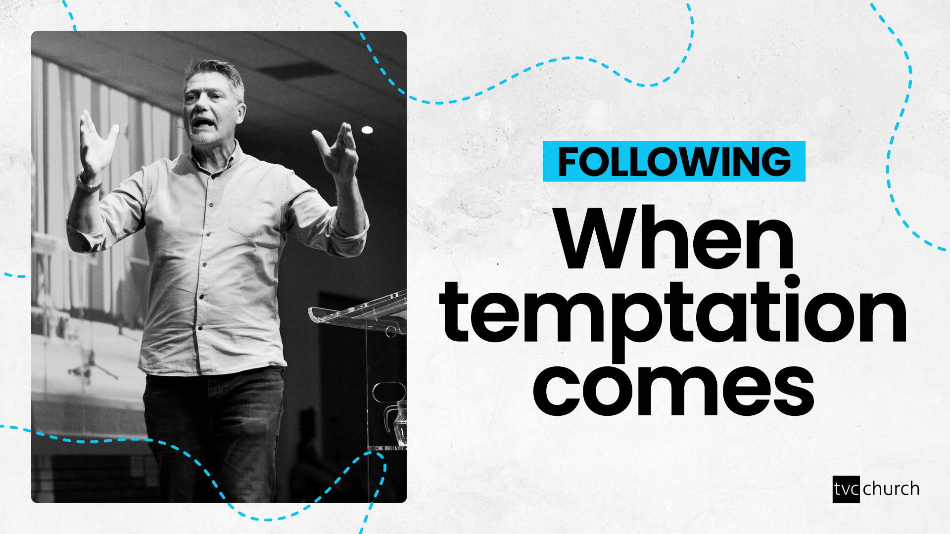 Following: When temptation comes - Tees Valley Community Church