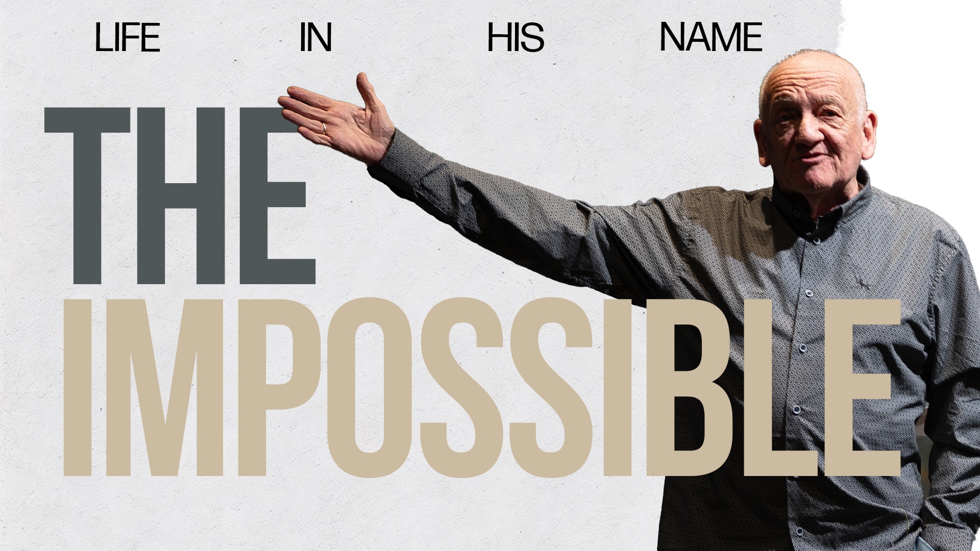 Life in His Name - The Impossible - Tees Valley Community Church