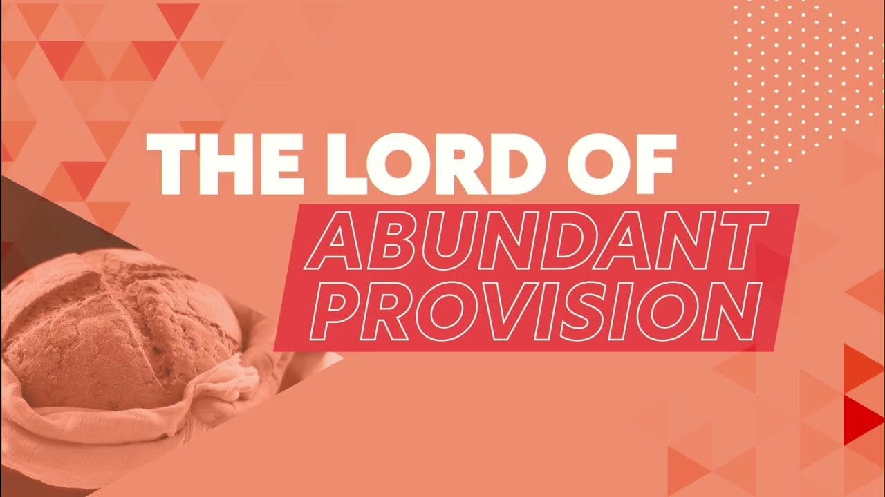 The Lord of Abundant Provision - Tees Valley Community Church