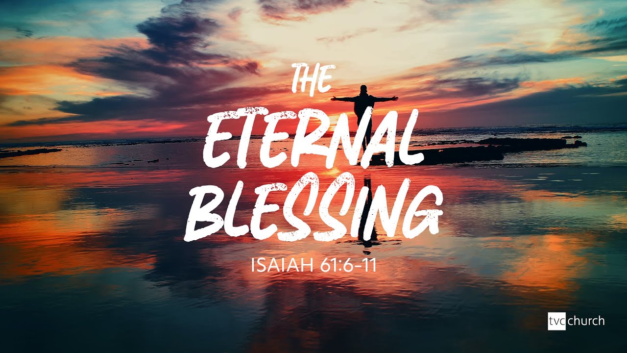 The Eternal Blessing - Tees Valley Community Church
